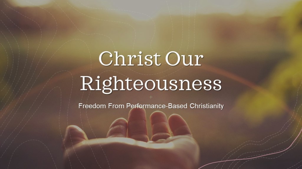Christ Our Righteousness – The Established Path of Discipleship